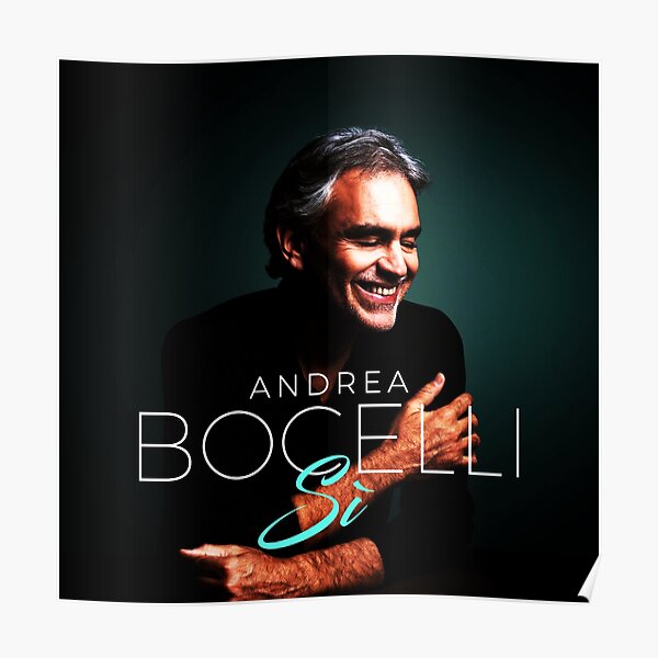 "ANDREA BOCELLI " Poster for Sale by cteesdale2g | Redbubble