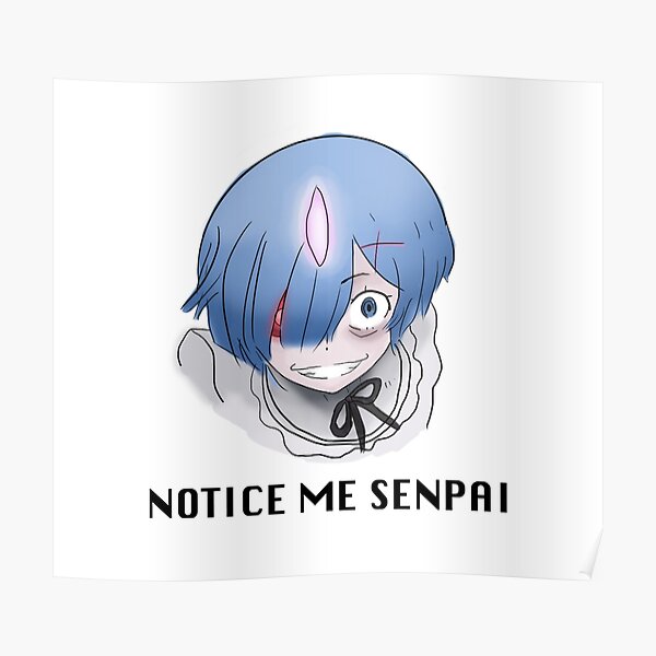 "Rem- Notice me senpai" Poster by eeveekat4 | Redbubble