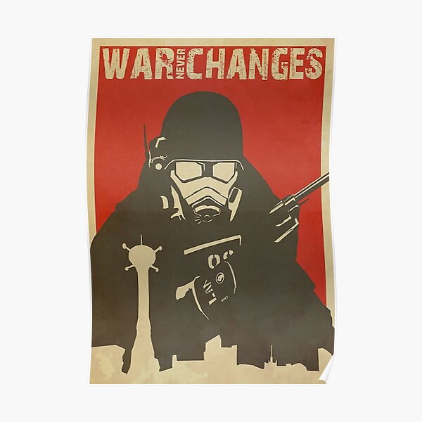 War Never Changes Posters | Redbubble