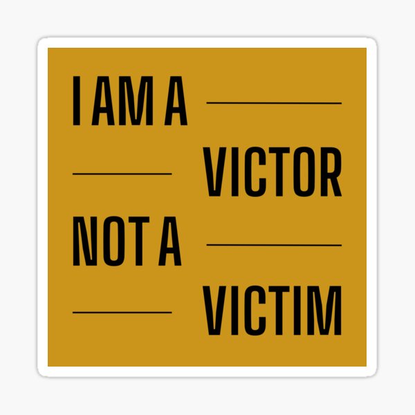 "I Am A Victor Not A Victim - Motivation" Sticker for Sale by ...
