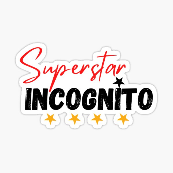 "Superstar Incognito" Sticker for Sale by DCStriker2021 | Redbubble