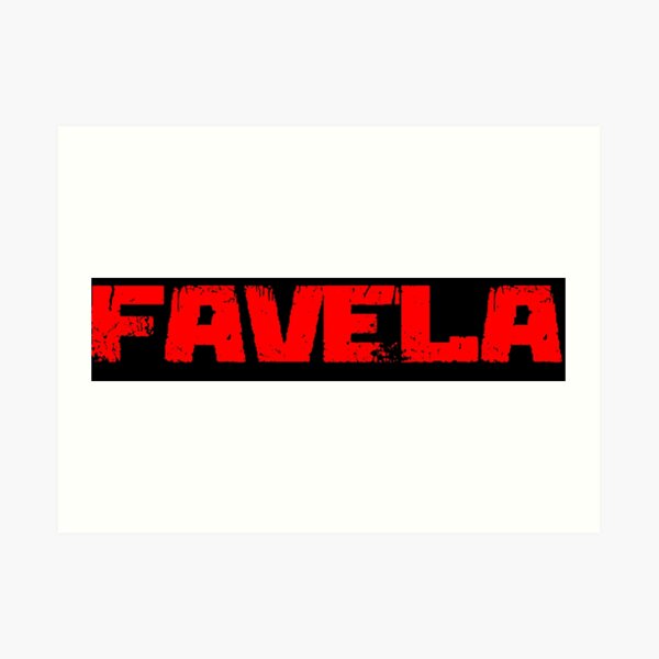 Favela Art Prints | Redbubble