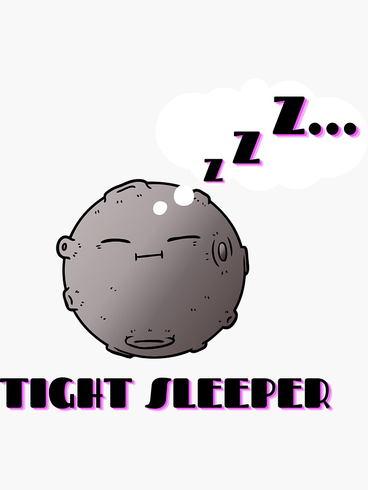 "Tight sleeper T-shirts and merchandise for all heavy sleepers" Sticker ...