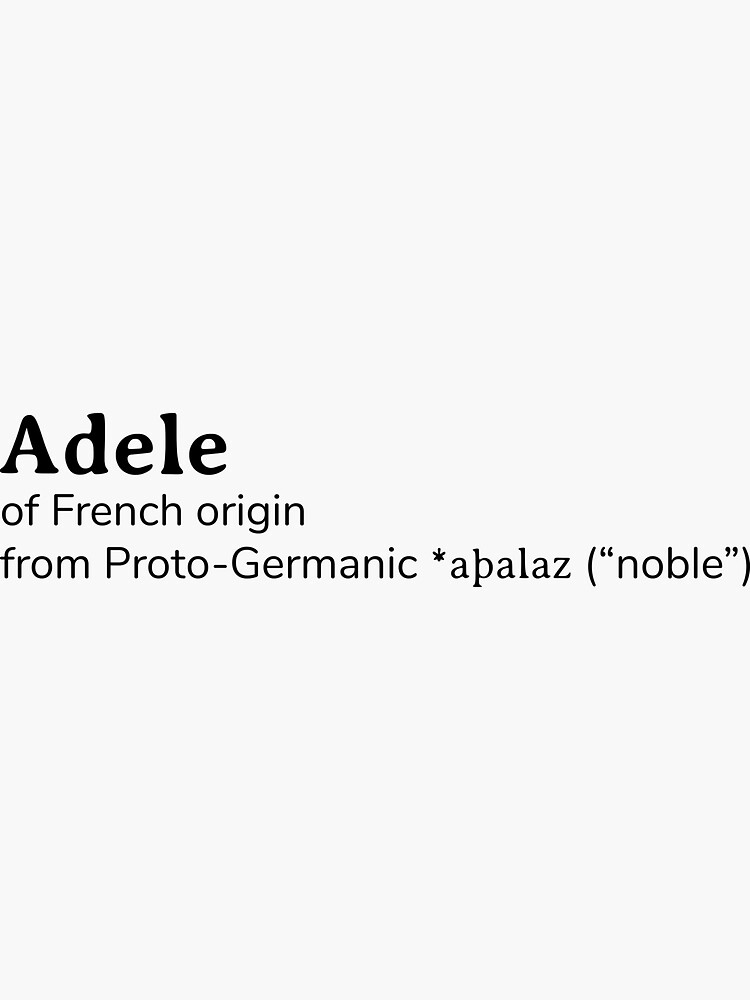 "Adele name etymology" Sticker by YourNameStory | Redbubble