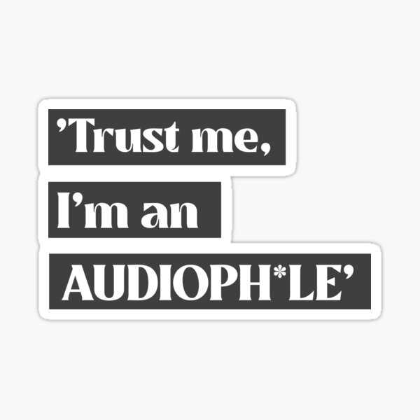 "Trust Me I'm an Audiophile" Sticker for Sale by Crea-Teeve | Redbubble