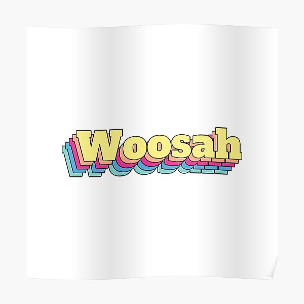 Woosah Wall Art | Redbubble