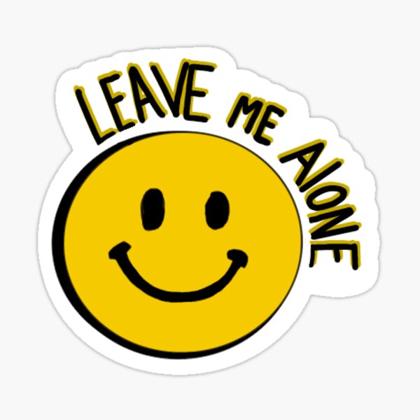 "Leave me alone" Sticker for Sale by Shadyshaylee | Redbubble