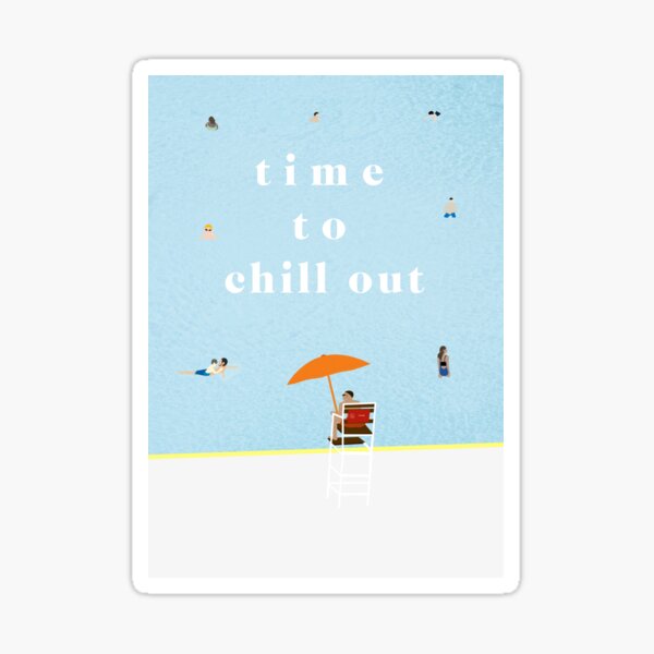 "time to chill out - swimming pool - relax- vacation " Sticker for Sale ...
