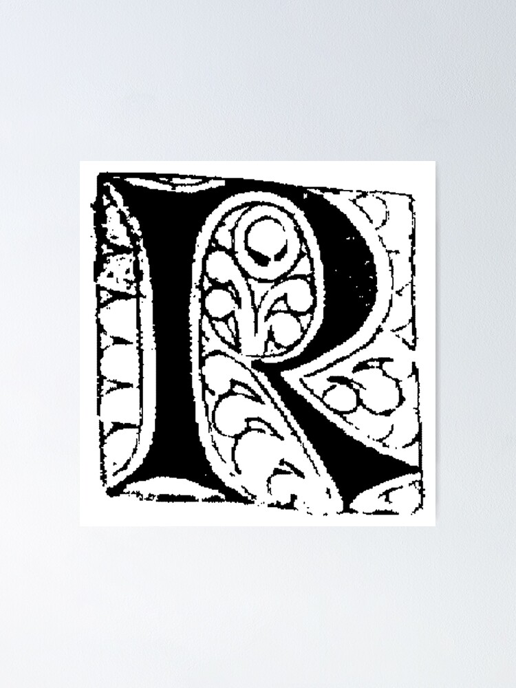 Póster «Letra del alfabeto medieval R» de Quill-n-Ink | Redbubble
