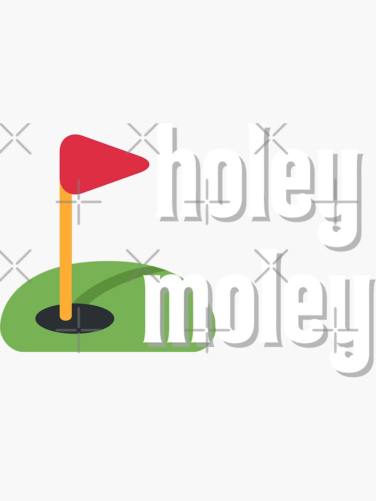 "Holey Moley Golf" Sticker for Sale by houstonsignpros | Redbubble