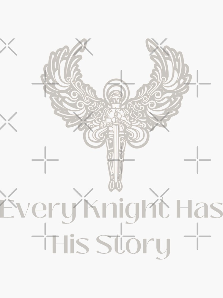 "Every Knight Has A Story" Sticker by Ever-Shop | Redbubble