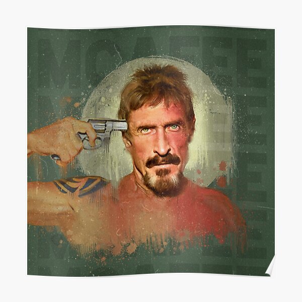 "John McAfee Shirts" Poster by Chrisjeffries24 | Redbubble