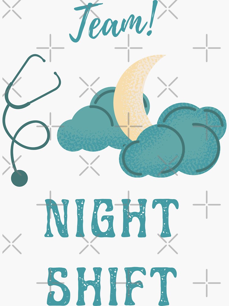 "Team Night Shift, For Night Shift Healthcare Professionals" Sticker ...