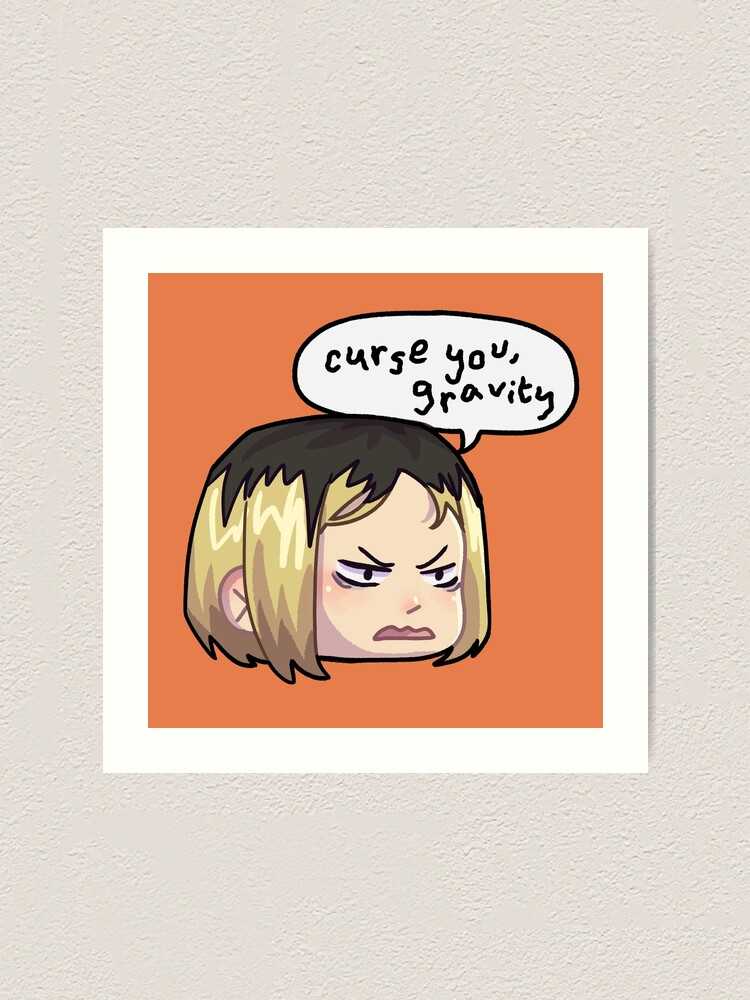 "Curse You, Gravity l Kenma Kozume l Haikyuu Iconic Quotes" Art Print ...