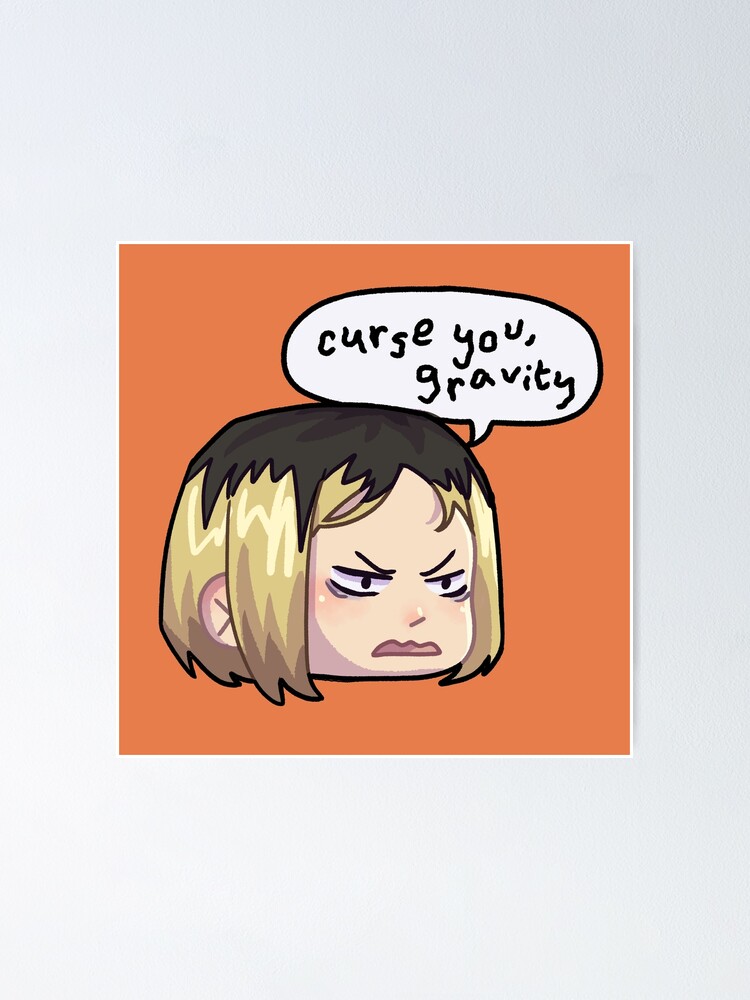 "Curse You, Gravity l Kenma Kozume l Haikyuu Iconic Quotes" Poster for ...