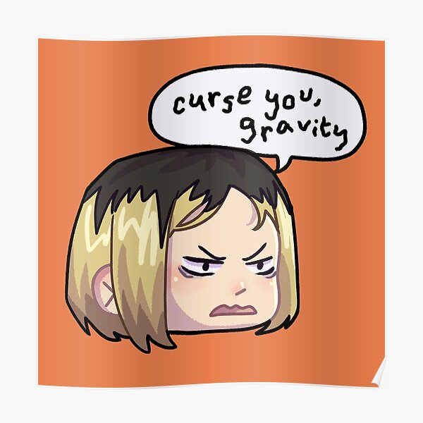 "Curse You, Gravity l Kenma Kozume l Haikyuu Iconic Quotes" Poster for ...