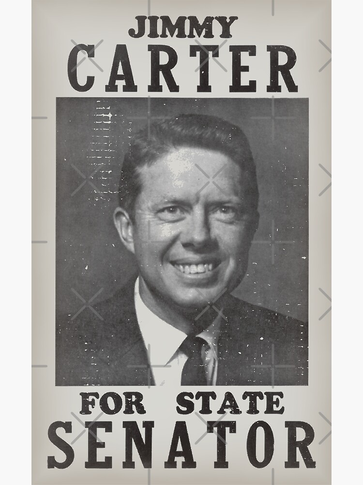 "Jimmy Carter For State Senator (Worn Design)" Poster by politicalamity ...