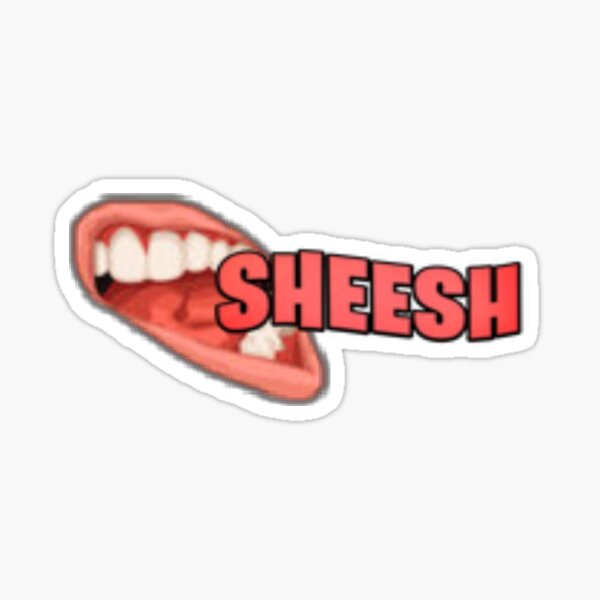 "Sheesh" Sticker by JadrianV | Redbubble