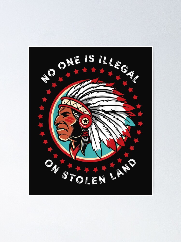 "Stolen Land Native American Indian Indigenous History" Poster for Sale ...