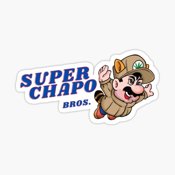 Pegatina «super chapo bros | Regalo perfecto | Regalo de Bros» de ...