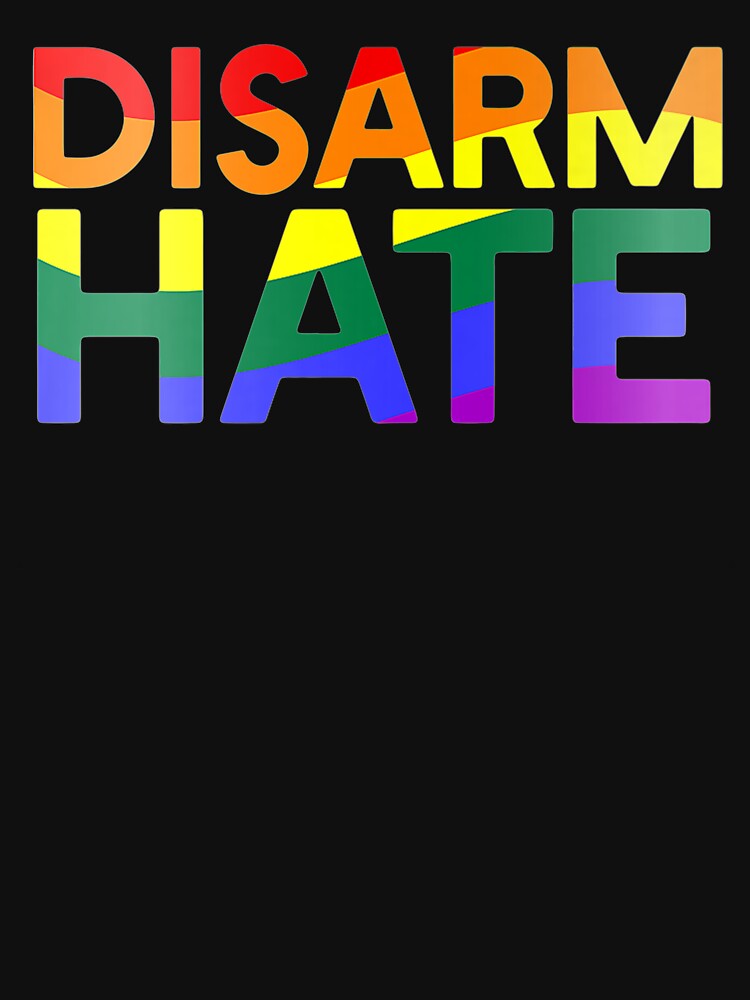 "DISARM HATE Anti-Gun Meme March Protest Rally Gift LGBTQ Premium" T ...