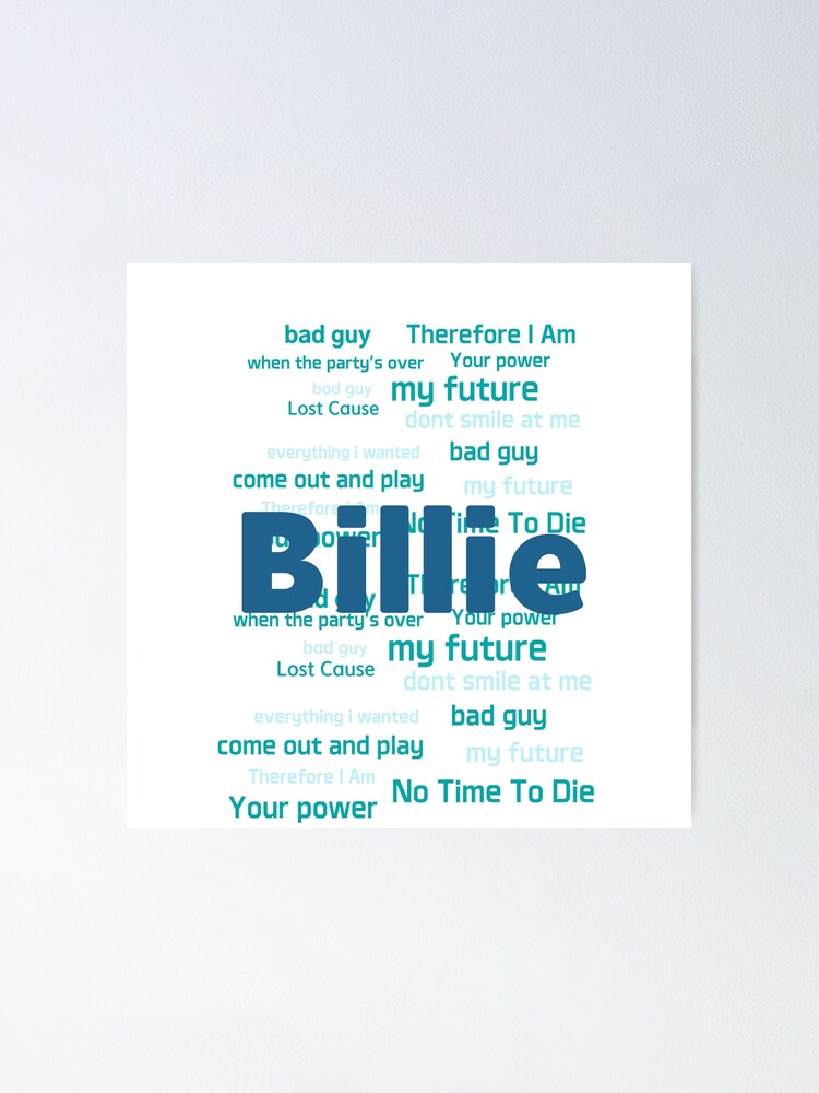 "billie eilish and her song titles" Poster by emptysky1201 | Redbubble