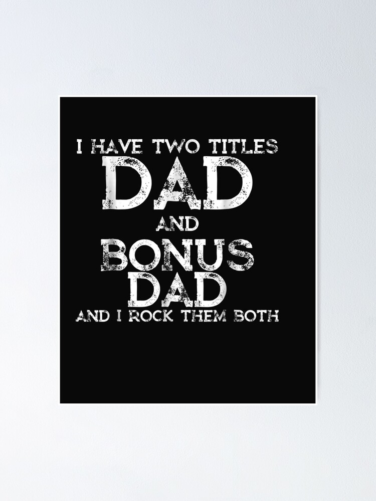 "Bonus Dad Fathers Day Gifts from daughter son.png" Poster by ...