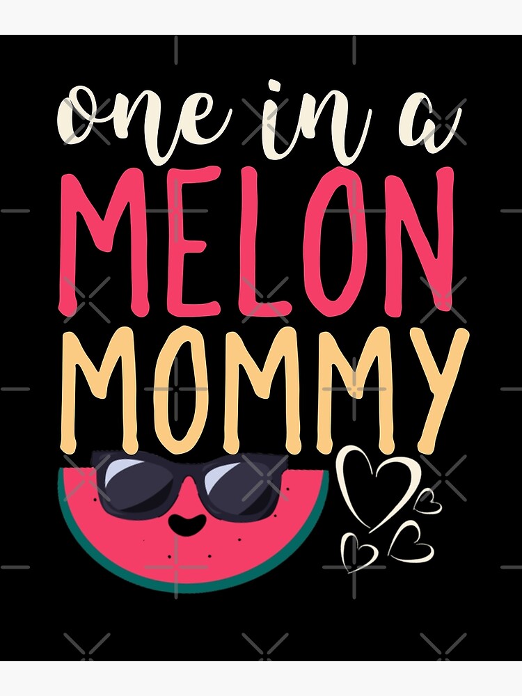 "One In A Melon Mommy Mother Mom Funny Watermelon Family Matching ...
