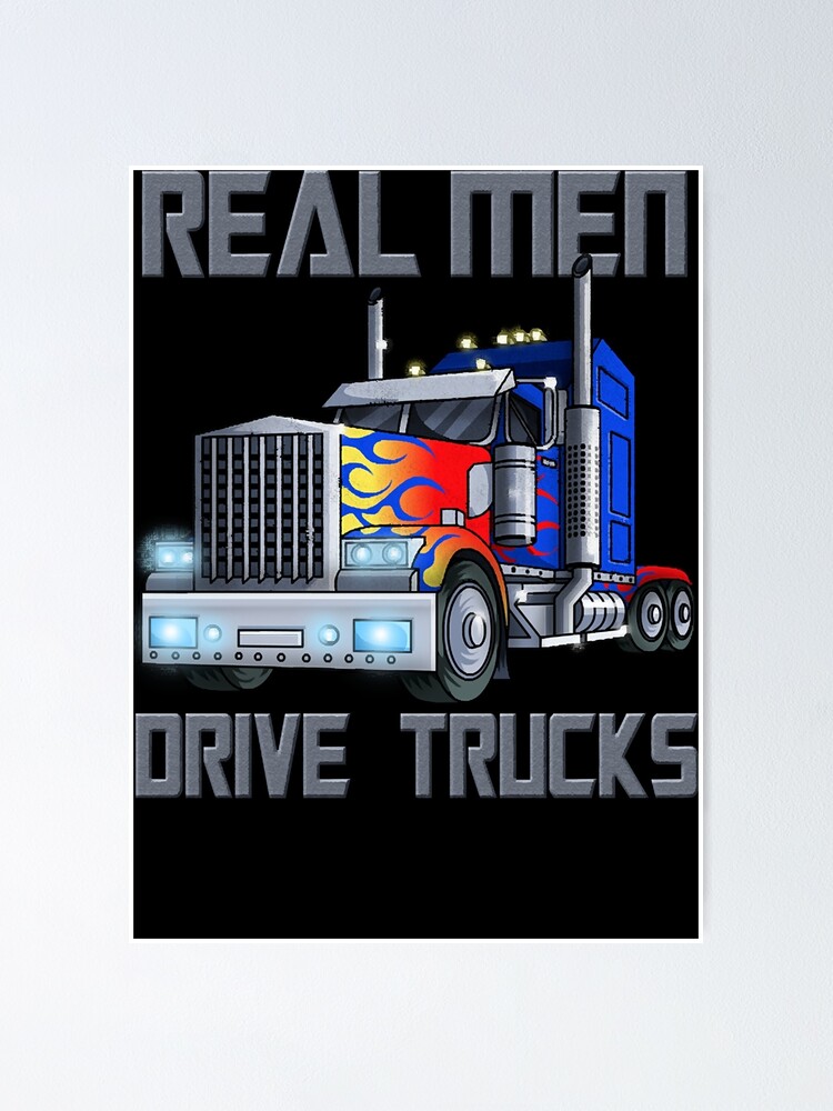 Póster «Real Men Drive Trucks Conductores de camiones diesel Big Rig ...