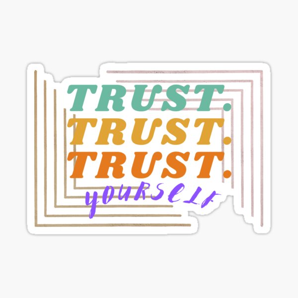 "Trust in yourself" Sticker for Sale by MohaMahran | Redbubble