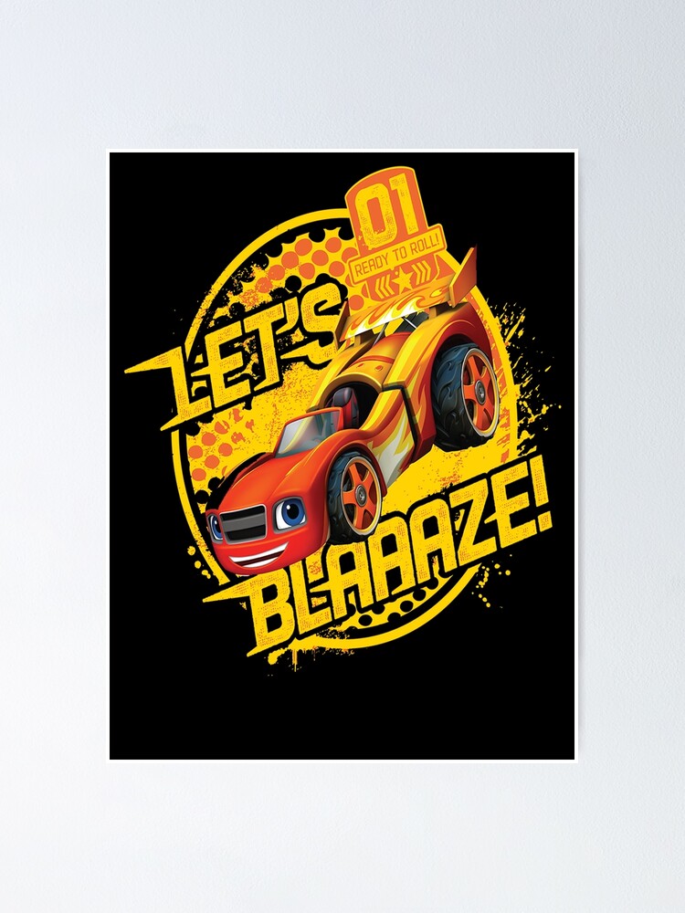 "Blaze And The Monster Machines" Poster by Sweet-Only1 | Redbubble