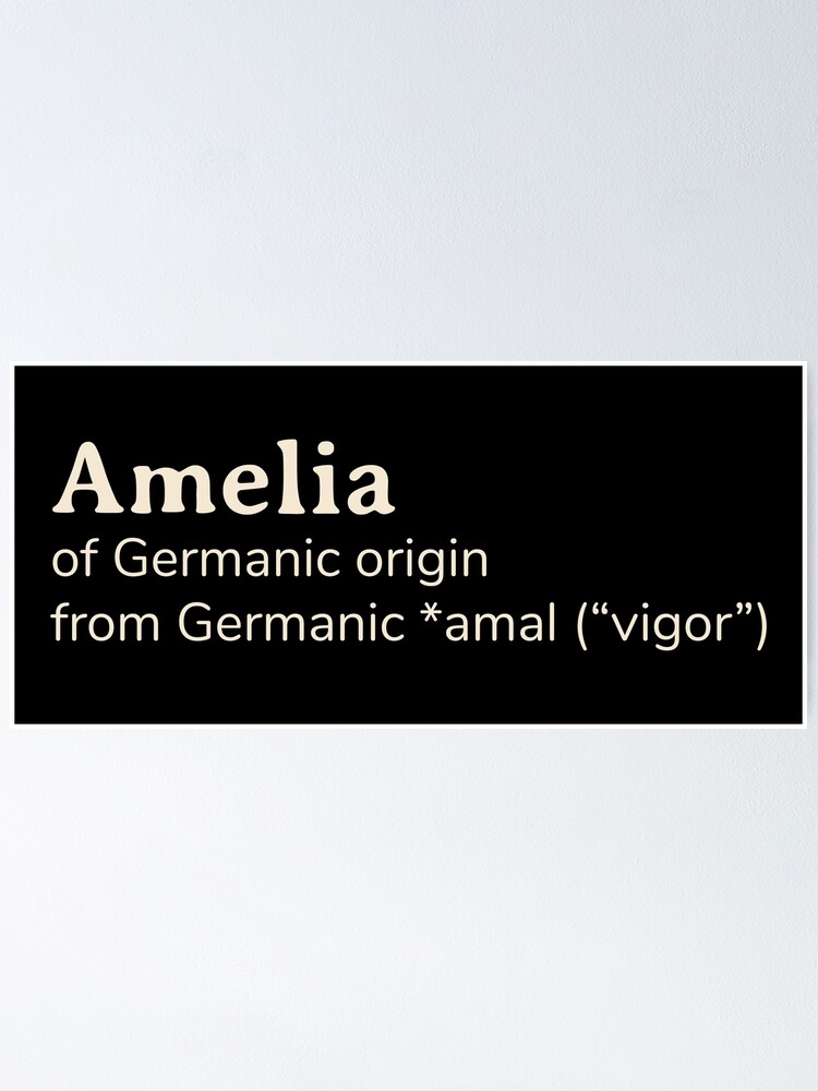"Amelia name etymology" Poster by YourNameStory | Redbubble