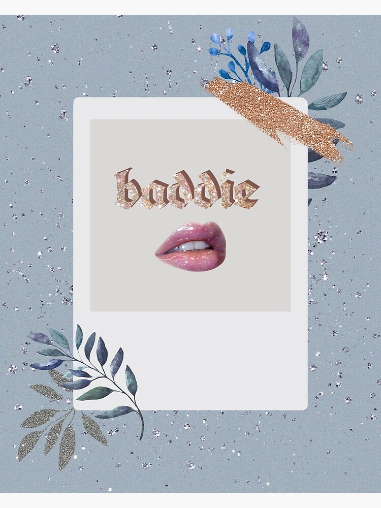 "Baddie" Poster by sanafatima | Redbubble