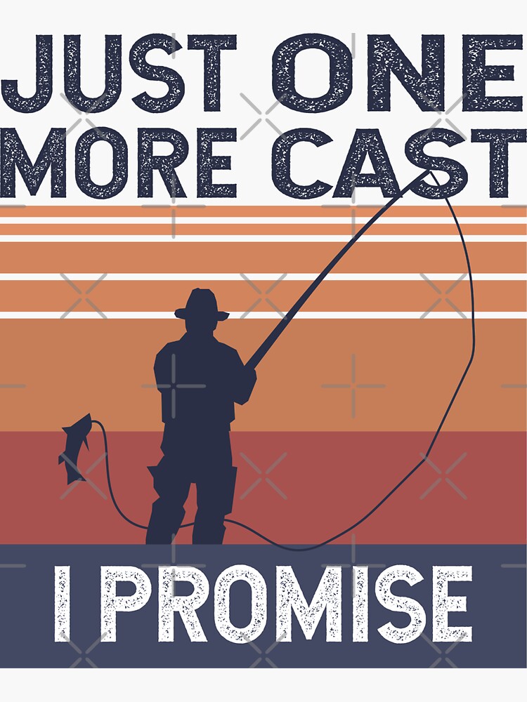 "Just one more cast I Promise" Sticker for Sale by opooqodesign | Redbubble