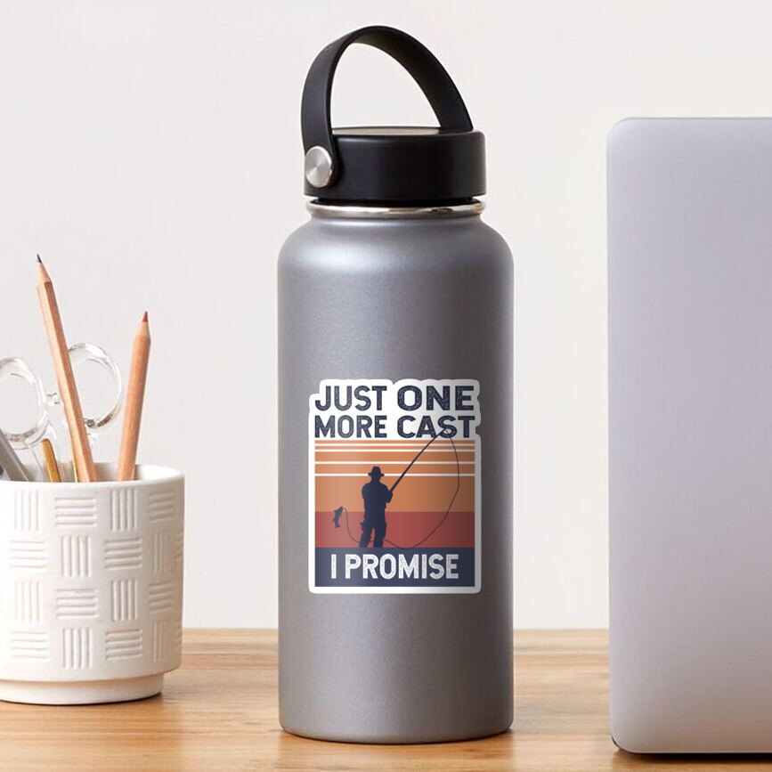 "Just one more cast I Promise" Sticker for Sale by opooqodesign | Redbubble