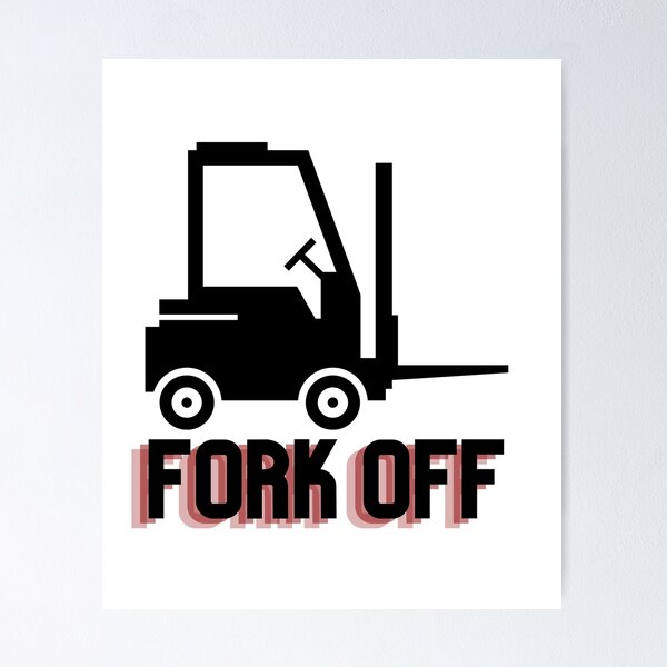 "Fork Off" Poster for Sale by freakangel | Redbubble