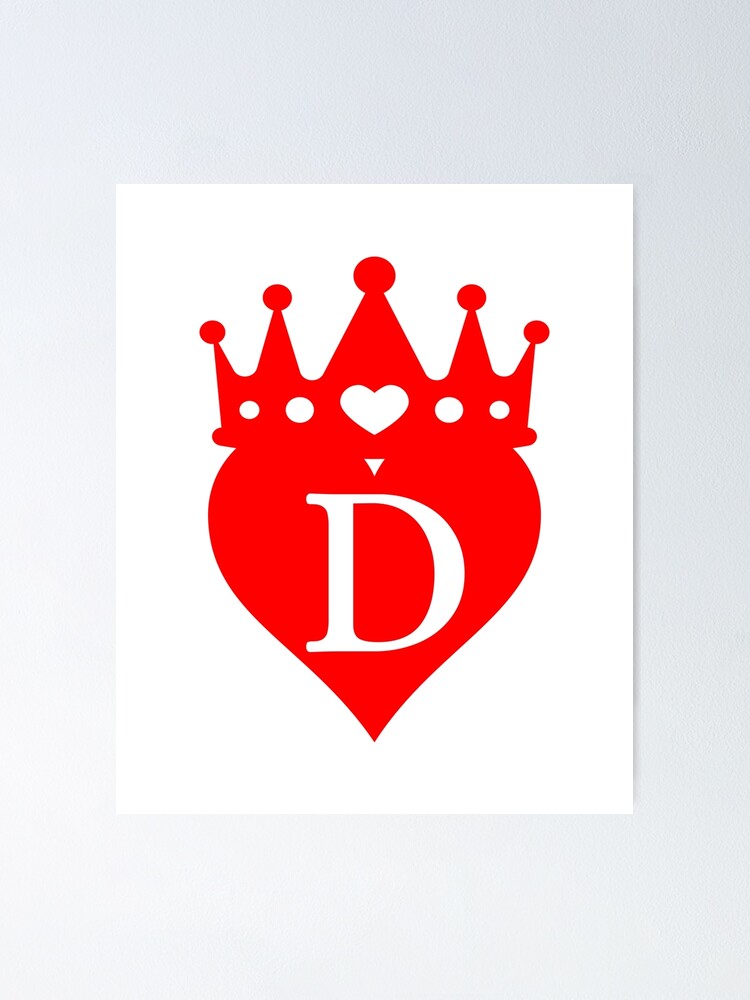 "crowned red heart with letter D" Poster for Sale by ronaldsonou ...