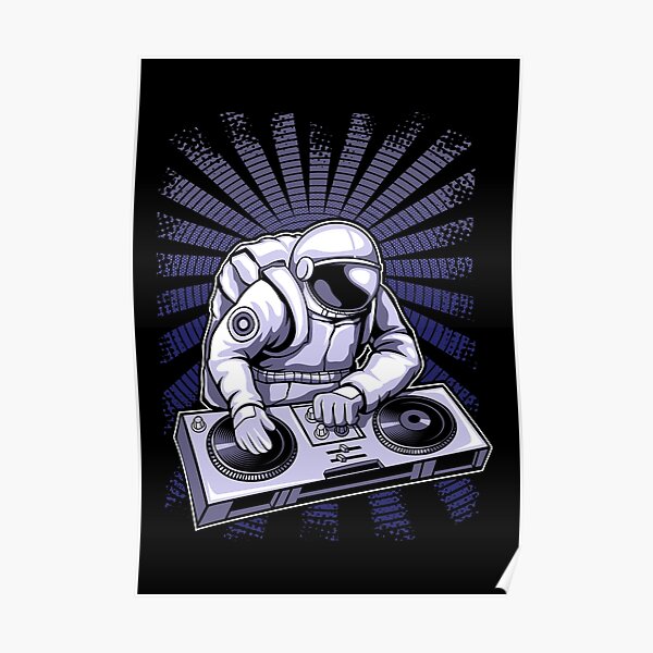 "Spaceman dj" Poster for Sale by allstars007 | Redbubble