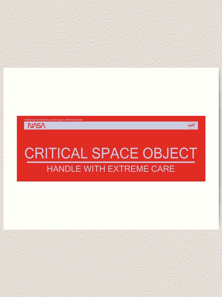 "NASA critical space object item label " Art Print by Dr-Evil | Redbubble