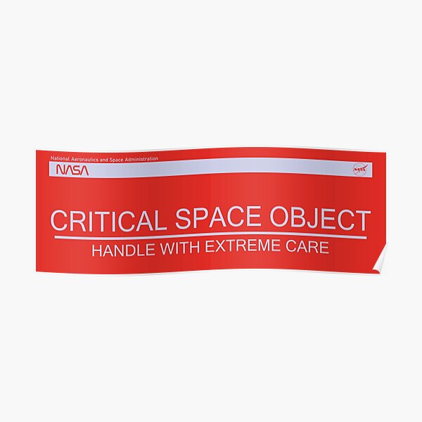 "NASA critical space object item label " Poster by Dr-Evil | Redbubble