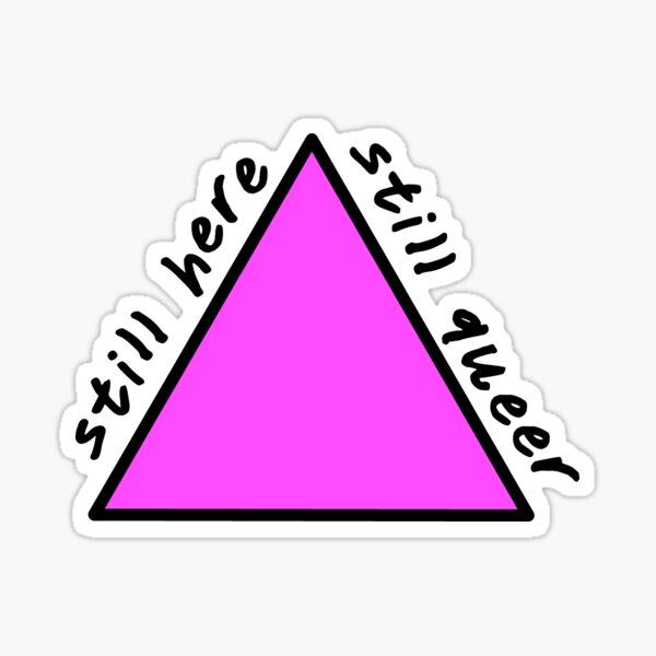 "Still Here, Still Queer (Bright)" Sticker for Sale by Beefleaf | Redbubble