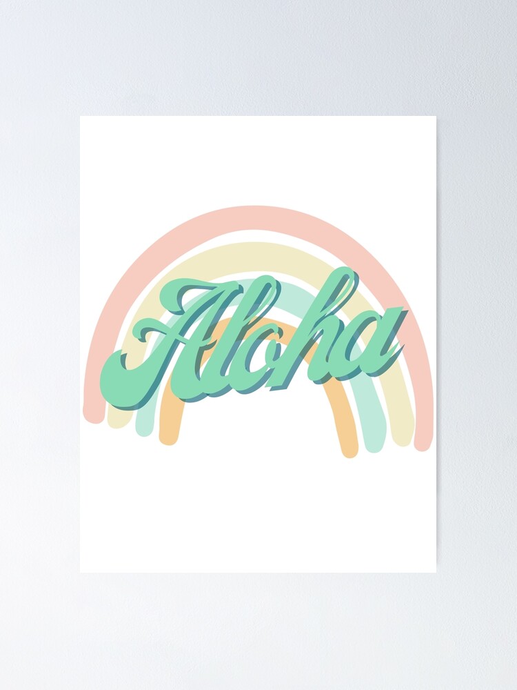 "Aloha Rainbow" Poster for Sale by TheLongsWayHome | Redbubble