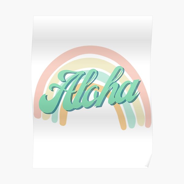 "Aloha Rainbow" Poster for Sale by TheLongsWayHome | Redbubble