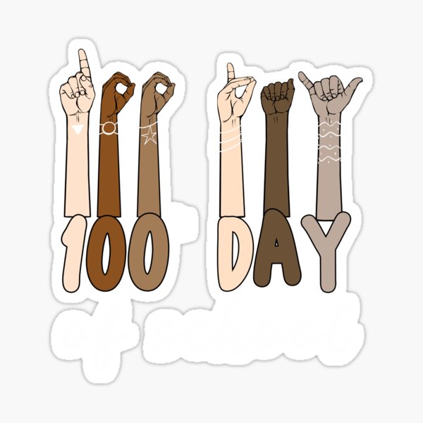 "100 days of school Hand Sign Language Teachers ASL" Sticker for Sale ...
