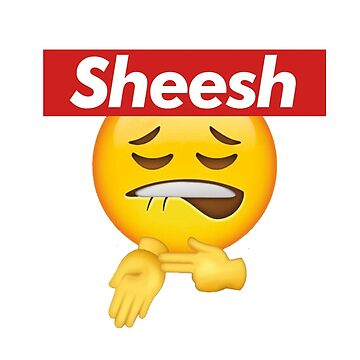 "Sheesh Emoji" Sticker for Sale by GudeDesigns | Redbubble
