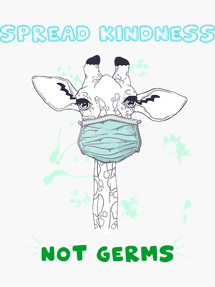 "Cute Giraffe With Face Mask Spread Kindness Not Germs " Sticker for ...