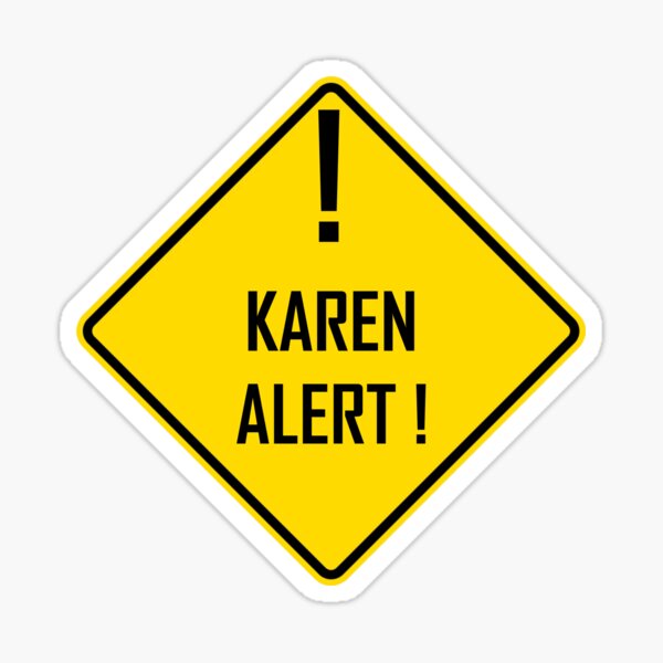 "Karen Alert" Sticker for Sale by Free Art | Redbubble
