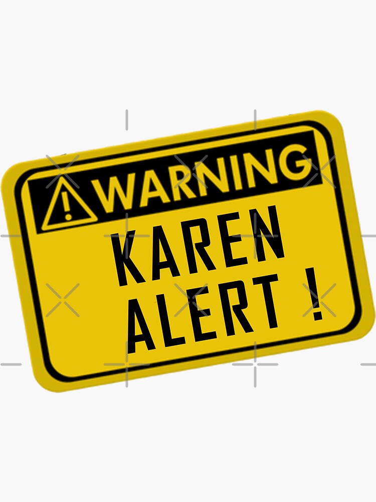 "Karen Alert Waning " Sticker for Sale by freeArt10 | Redbubble