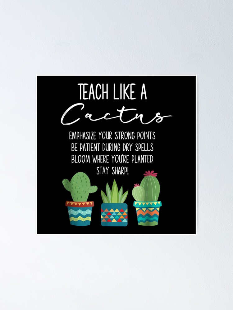 "Teach Like A Cactus Teacher Back To School" Poster for Sale by ...