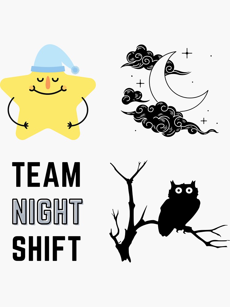 "Team Night Shift |sticker pack|" Sticker for Sale by GANDHImathi ...